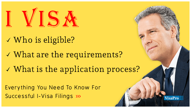 I Visa Requirements And Eligibility