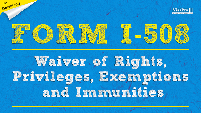 USCIS Form I-508 - Waiver of Rights, Privileges, Exemptions and ...