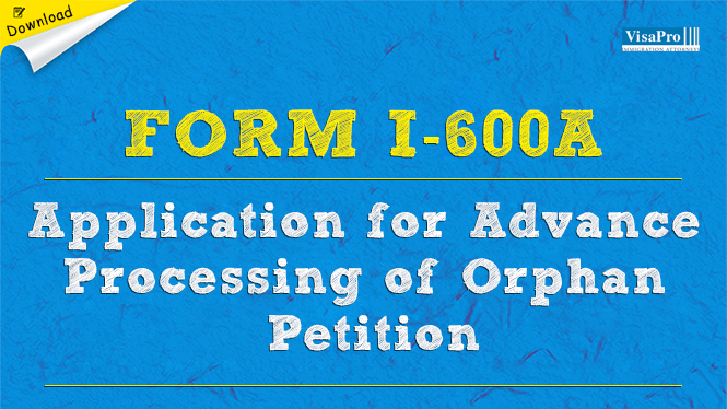USCIS Form I-600A - Advance Processing of Orphan Petition: Free Download