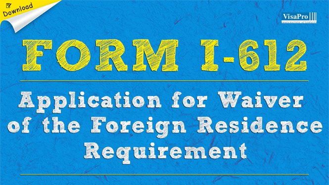 Form I-612 - J-1 Visa Waiver Of The Foreign Residence Requirement: Free ...