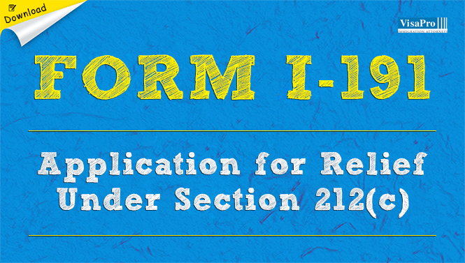 USCIS Form I-191 - Advance Permission To Return To Unrelinquished ...