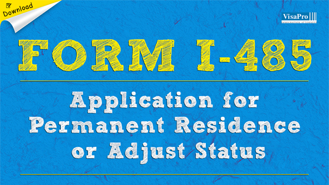 Form I-485 Application To Register Permanent Residence or Adjust Status ...