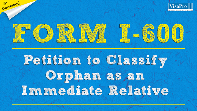 USCIS Form I-600 - Petition To Classify Orphan As An Immediate Relative ...