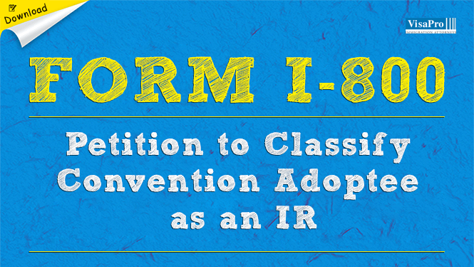 USCIS Form I-800 - Petition To Classify Convention Adoptee As An ...
