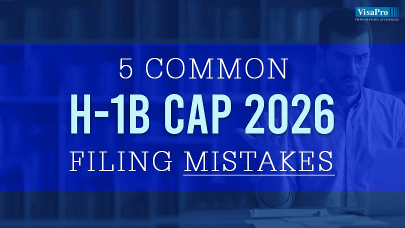 5 Common H1B Cap 2026 Filing Mistakes - How to Avoid Them